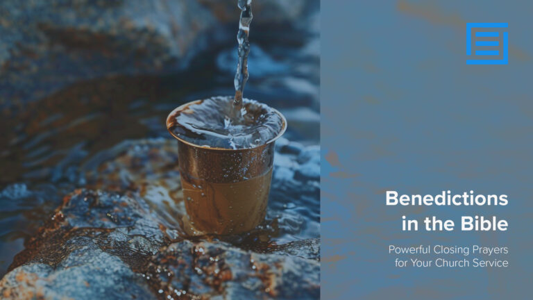 Benedictions in the Bible: Powerful Closing Prayers for Your Church ...